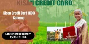Kisan Credit Card (KCC) Scheme 2025: Limit Increased from Rs 3 to 5 Lakh